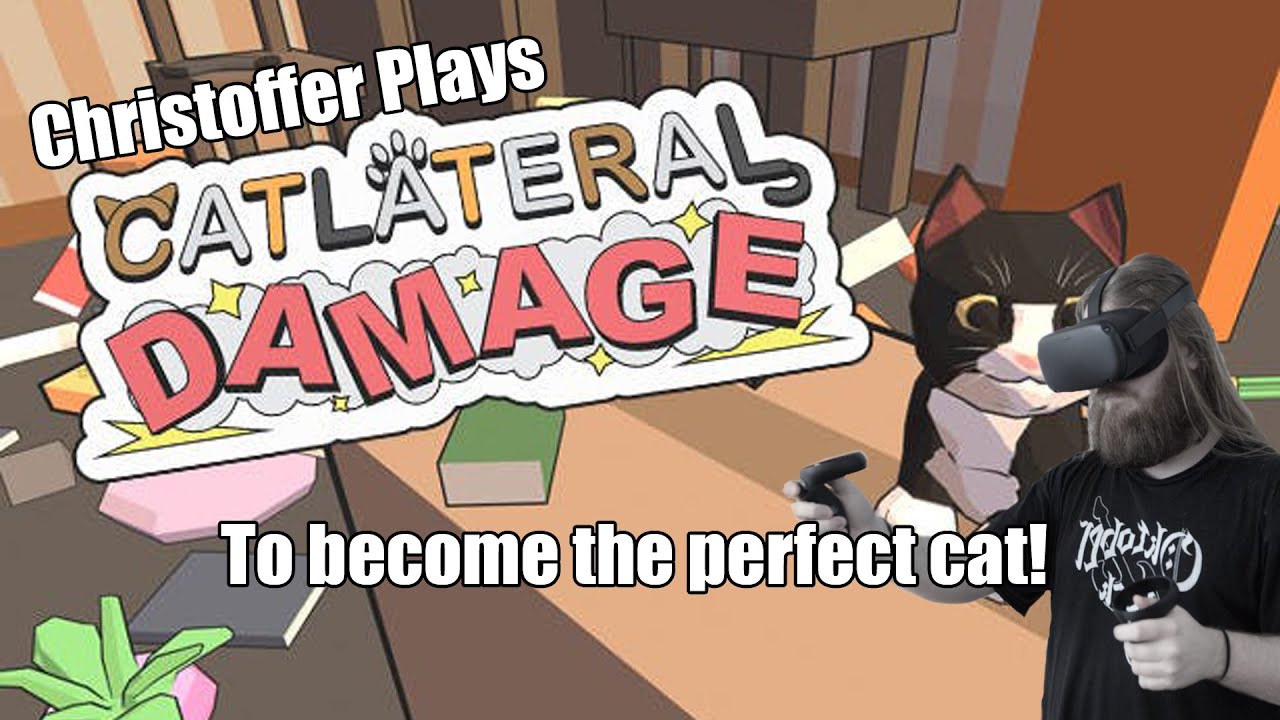 Catlateral Damage VR - To become the perfect cat! (Oculus Quest with ...