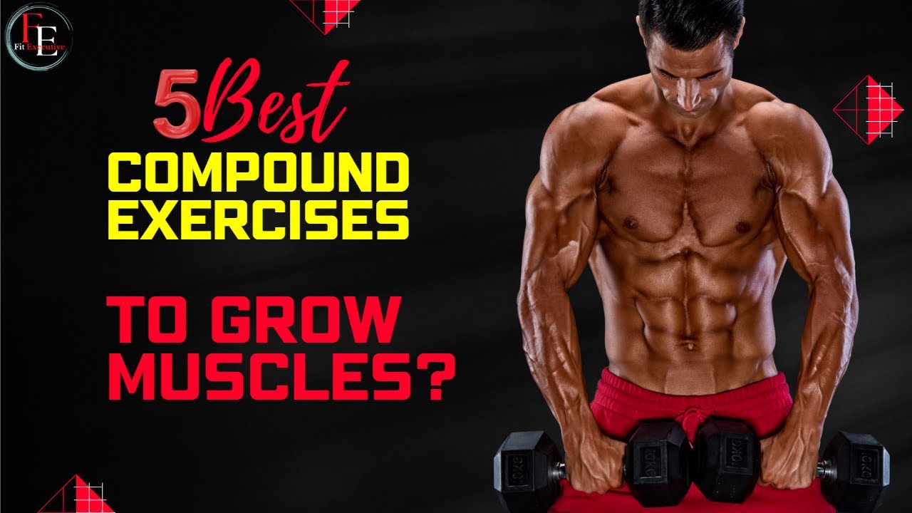 5 Best Compound Exercises To Build Muscle - YouTube
