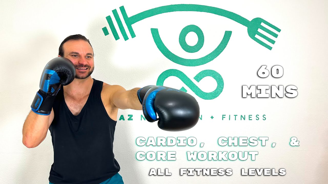 60 Minute Cardio, Chest, & Core (Triple C) Workout for All Fitness ...