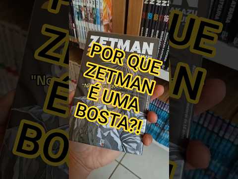 POR QUE ZETMAN É UMA BOSTA? 💩👿