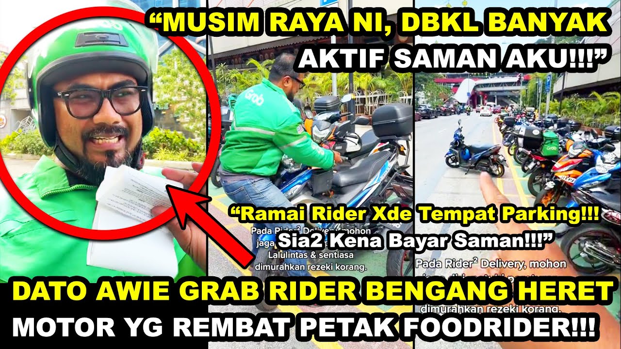 DATO AWIE GRAB RIDER BENGANG HERET MOTOR YG REMBAT PETAK FOODRIDER ...