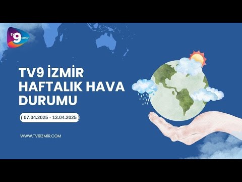 İZMİR HAFTALIK HAVA DURUMU ( 07.04.2025 - 13.04.2025 )