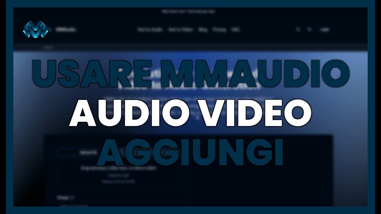 Usare MMAUDIO per audio e video: Aggiungi suono a un video e video a audio - YouTube