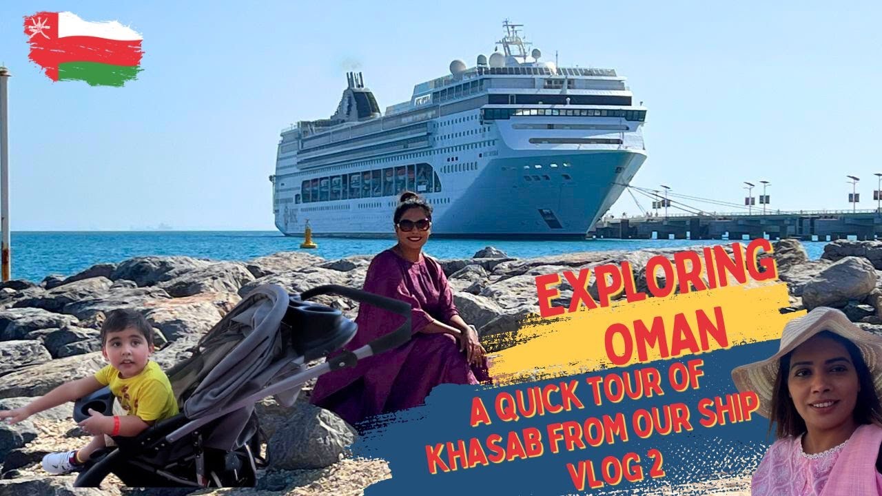Exploring Oman: A Quick Tour of Khasab from our Ship | Vlog 2" - YouTube