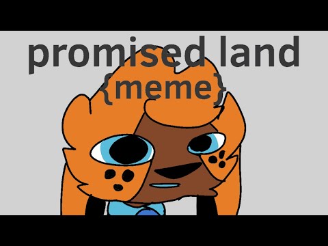 Promised land {meme} - YouTube