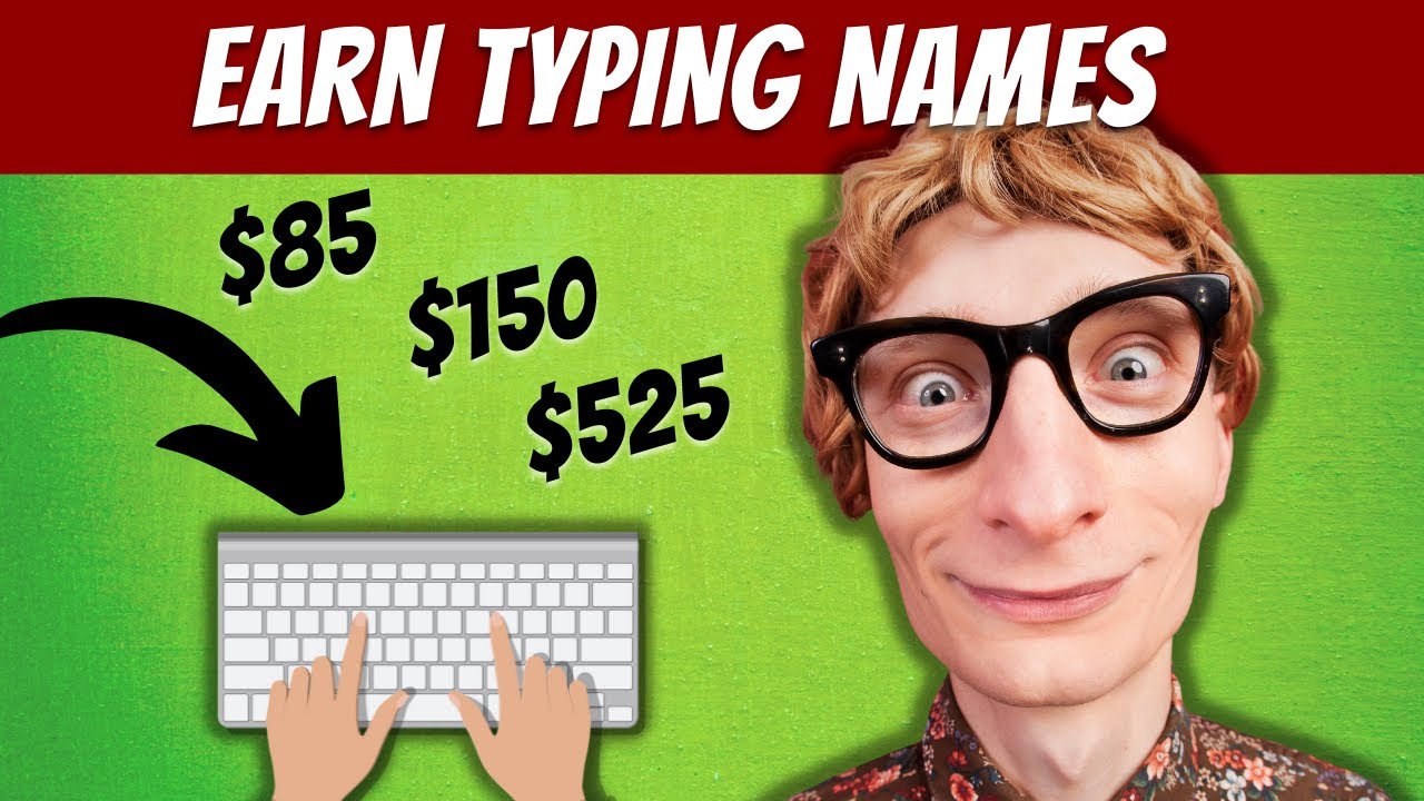 Earn Up To $150 Typing Names (Easy Make Money Online) - YouTube