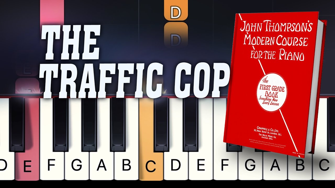 THE TRAFFIC COP- JOHN THOMPSON'S MODERN COURSE: EASY PIANO TUTORIAL ...
