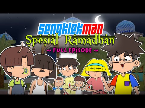 SENGKLEKMAN SPESIAL RAMADHAN ( FULL EPISODE )