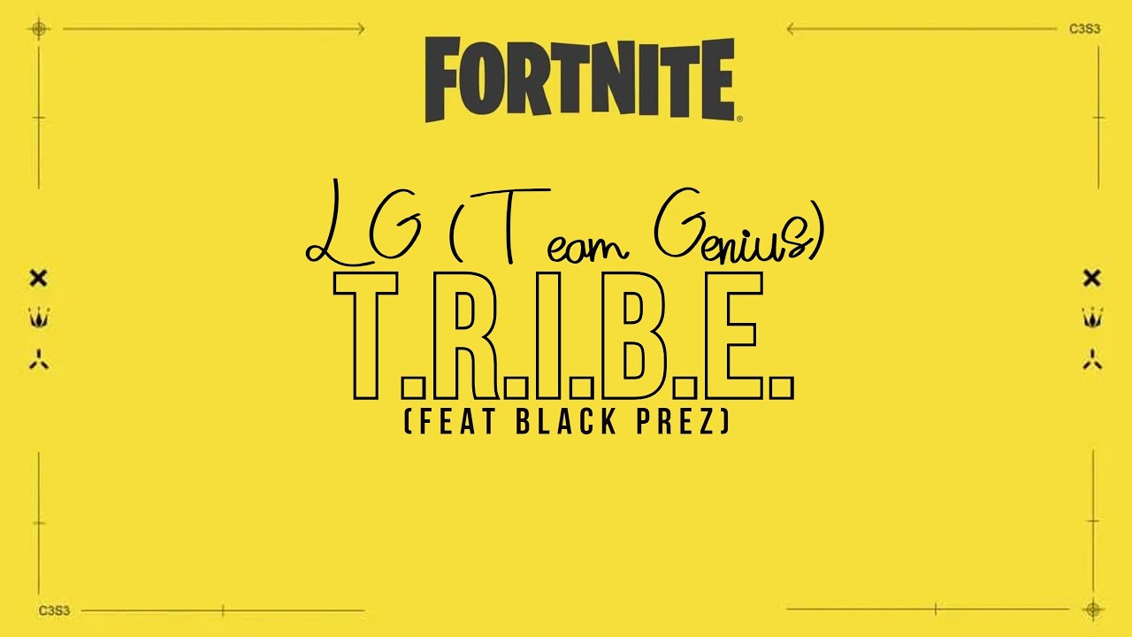 LG (Team Genius) - T.R.I.B.E. (Feat. Black Prez) | Fortnite - YouTube