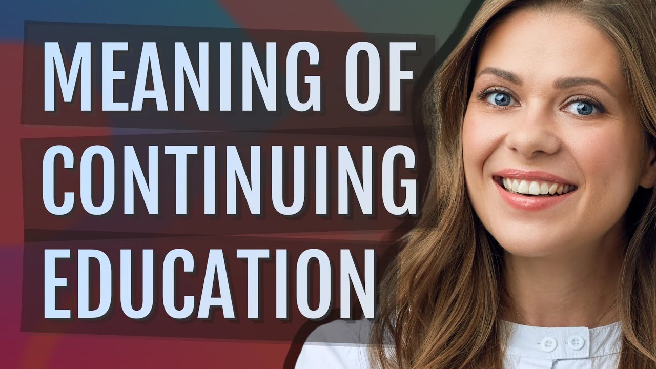 Continuing education | meaning of Continuing education - YouTube