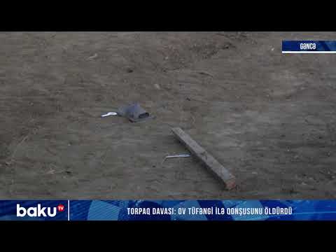 Gəncədə torpaq davası: ov tüfəngi ilə qonşusunu öldürdü