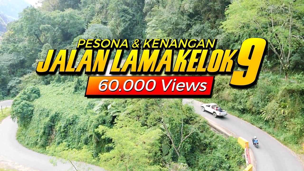 Pesona dan Kenangan Jalan Lama Kelok 9 - YouTube