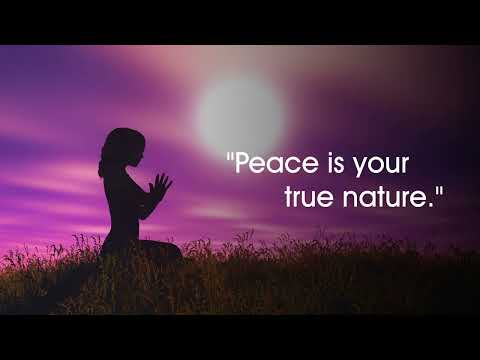 "Peace is your true nature." || Peace is the highest form of happiness ...