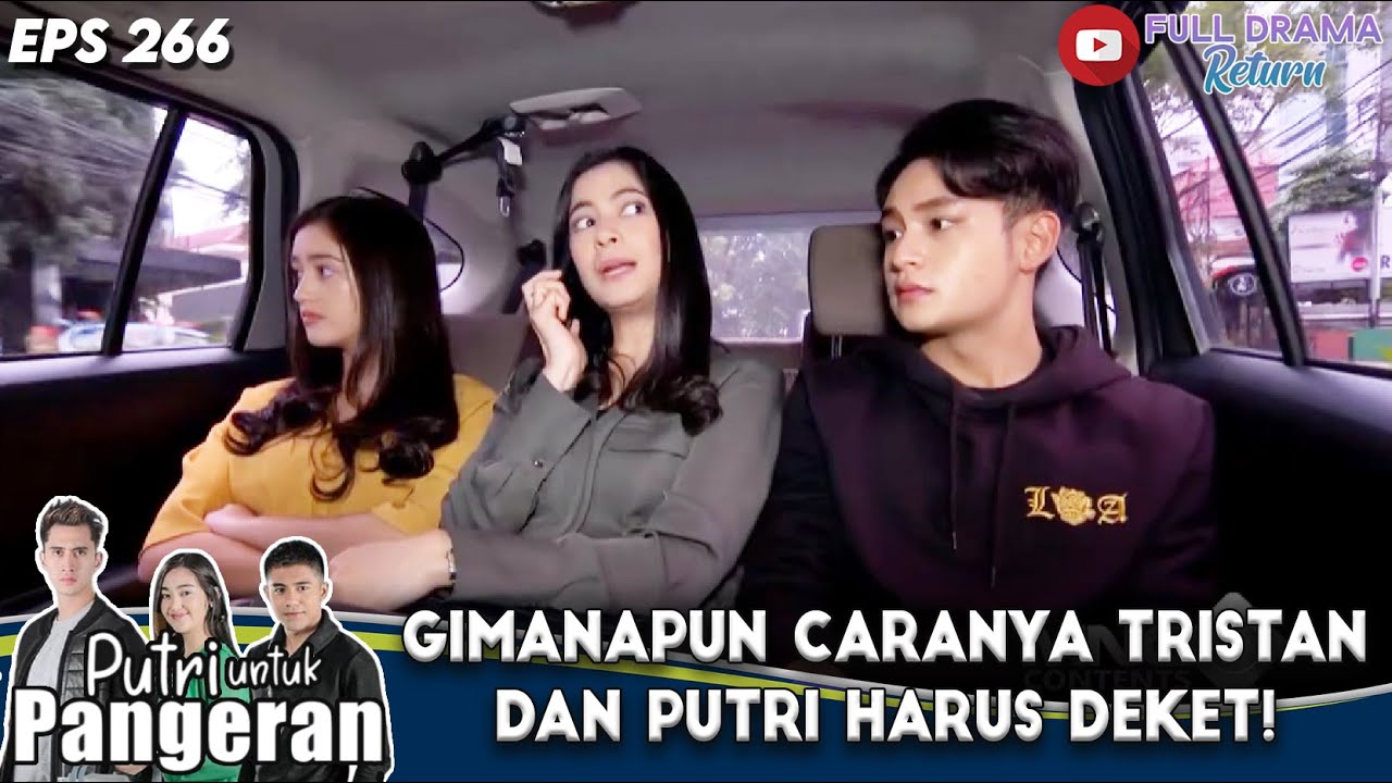 GIMANAPUN CARANYA TRISTAN DAN PUTRI HARUS DEKET! - PUTRI UNTUK PANGERAN ...
