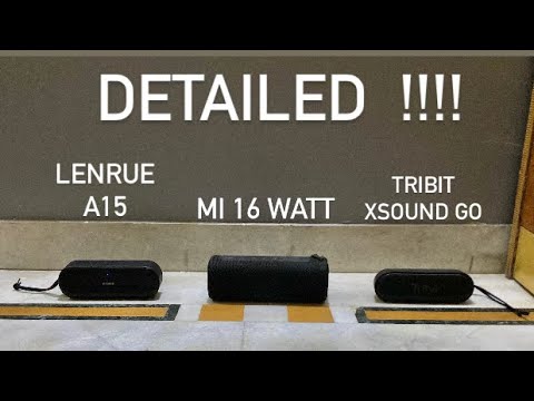 Tribit Xsound Go vs Lenrue A15 vs Mi 16 watt bluetooth portable speaker ...
