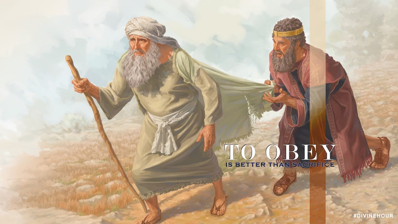 TO OBEY IS BETTER THAN SACRIFICE; AND TO HEARKEN THAN THE FAT OF RAMS ...