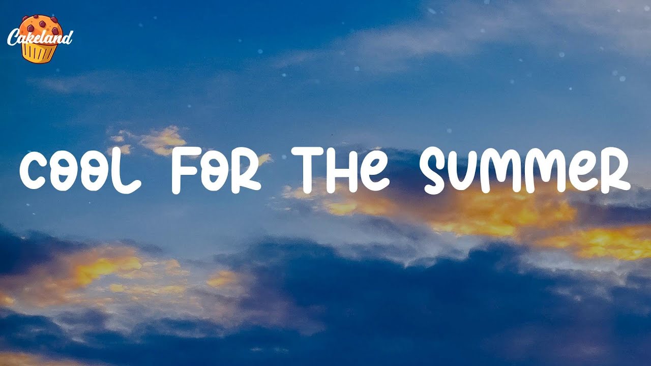 Cool for the Summer (Lyric Video) | We're cool for the summer - YouTube