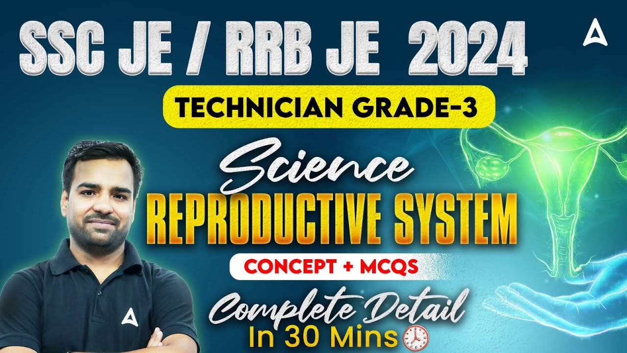 Technician Grade 3 Science | Reproductive System | SSC JE/RRB JE 2024 ...