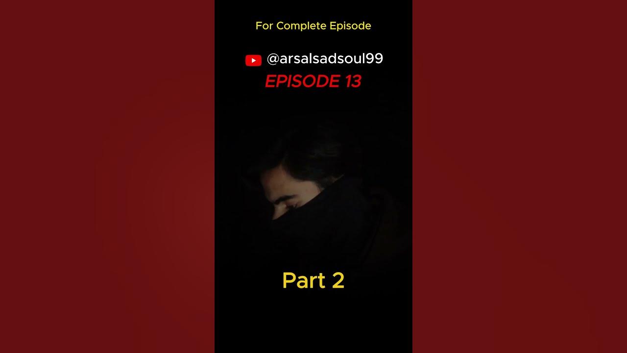 Dard Ke Duniya | Episode 13 | Part 2 - YouTube