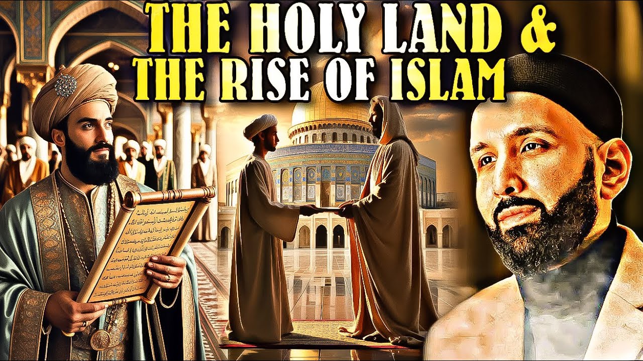 The Holy Land & The Rise Of Islam – What Really Happened? Dr. Omar ...