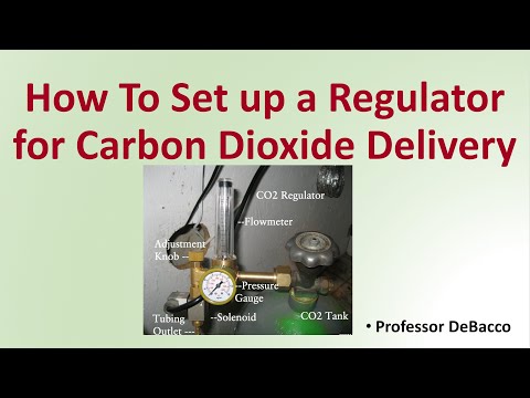 How To Set up a Regulator for Carbon Dioxide Delivery - YouTube