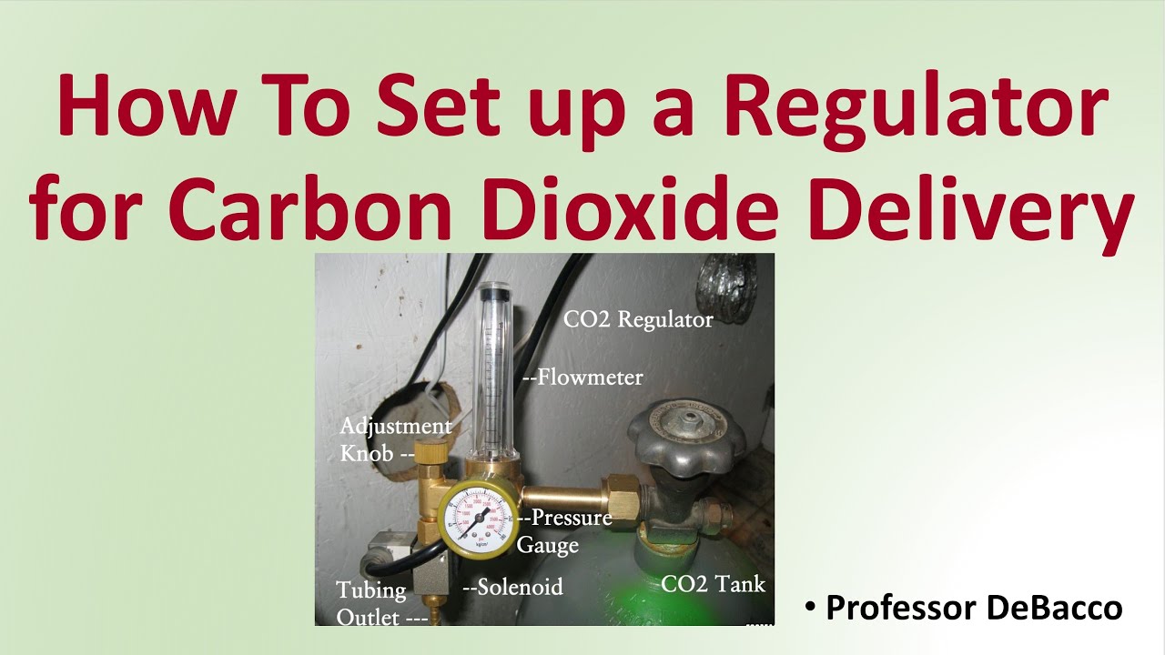 How To Set up a Regulator for Carbon Dioxide Delivery - YouTube