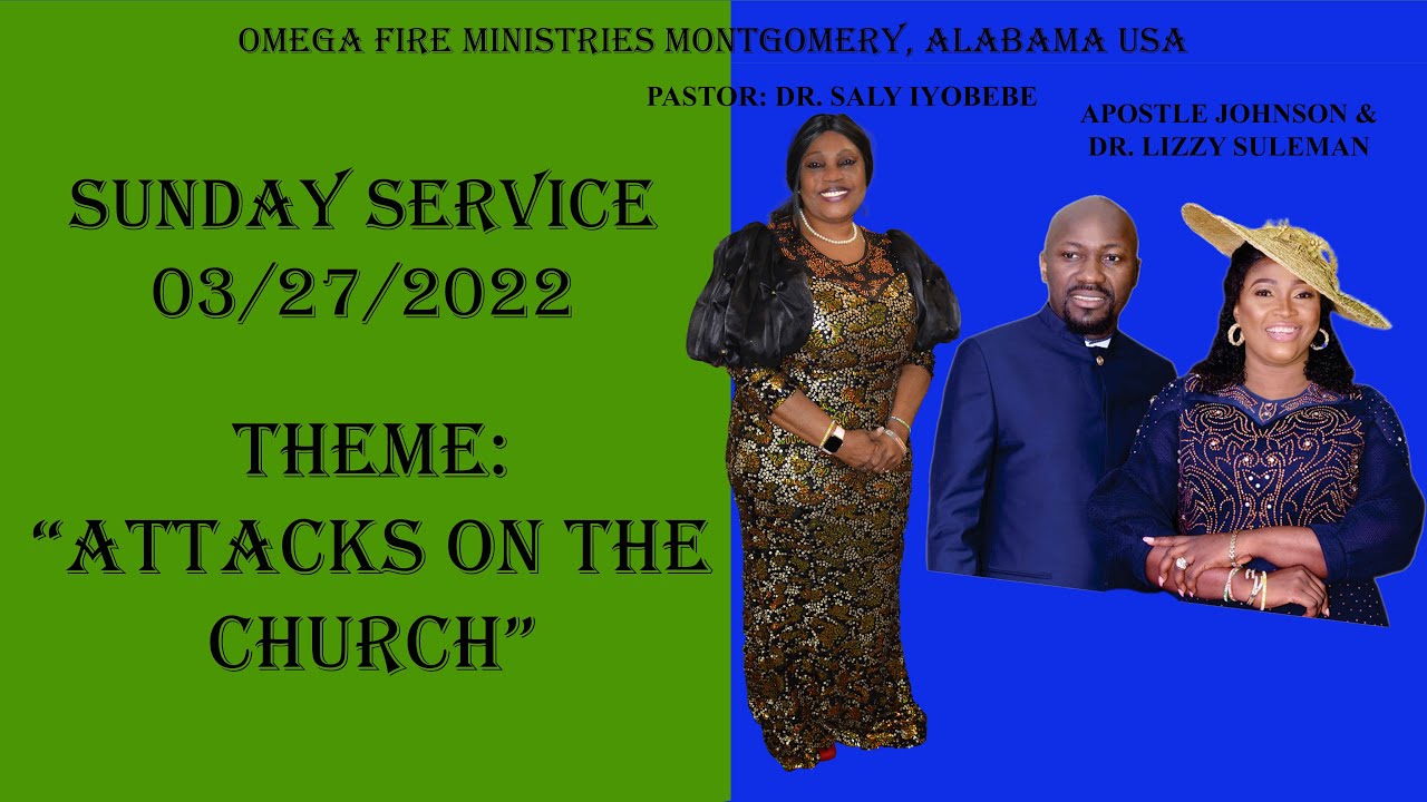 Attacks on the Church - Omega Fire Ministries Montgomery, Alabama 03/27 ...