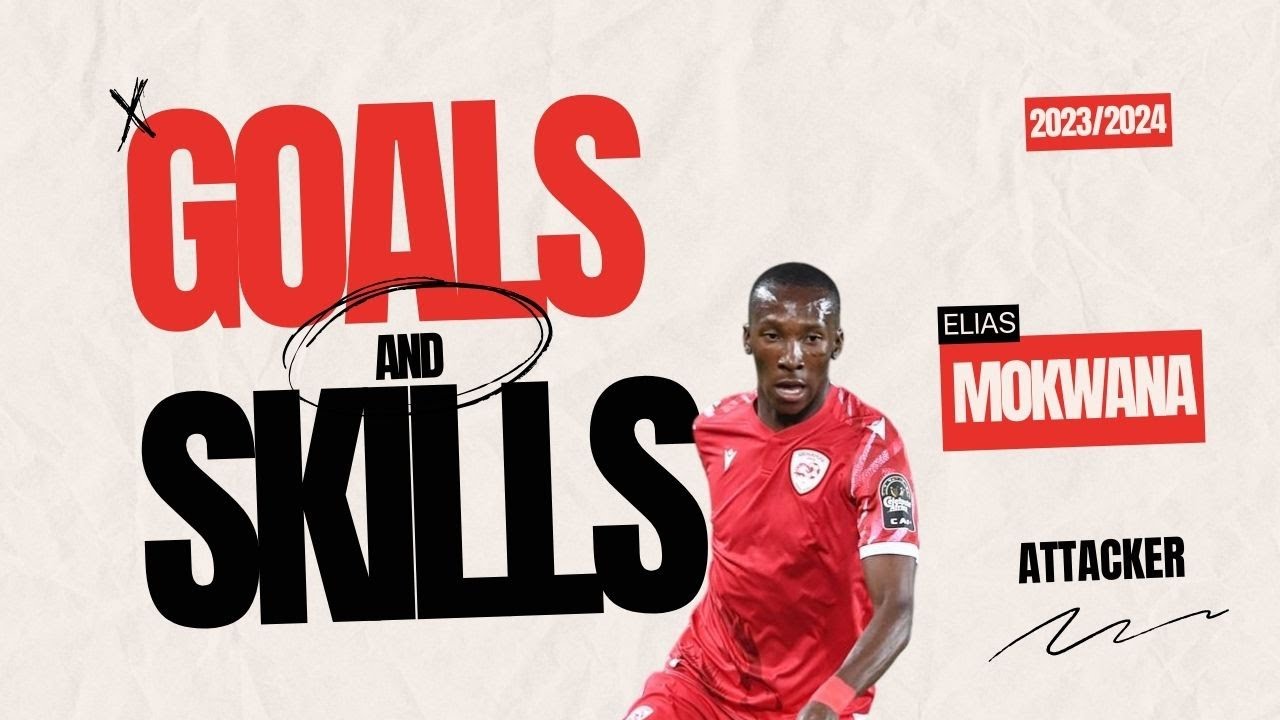 Elias Mokwana • 2023/ 24 • Goals and Skills • Sekhukhune United FC ...
