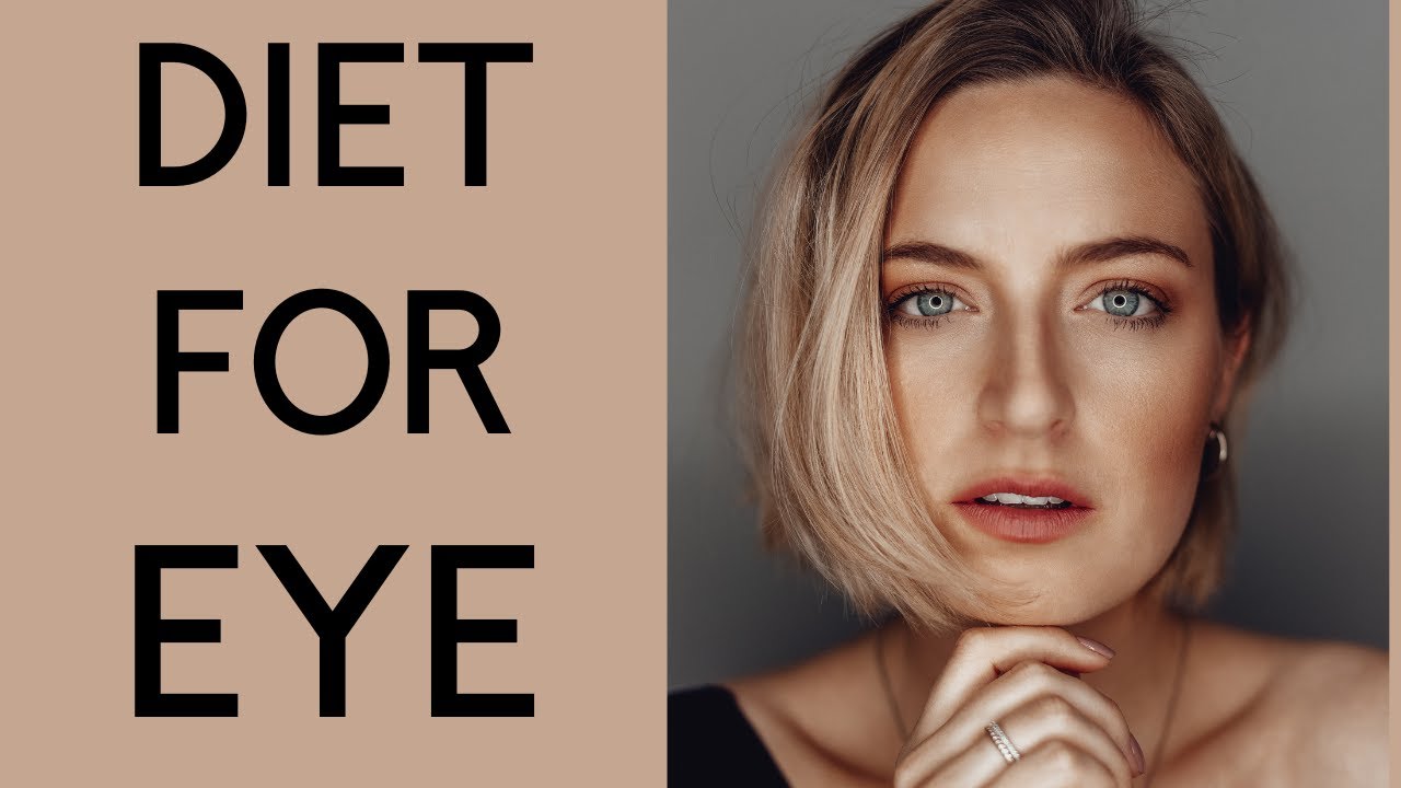 What is an Eye Friendly Diet? - YouTube