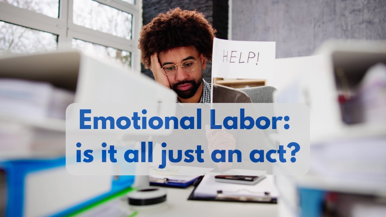 Emotional Labor: Are your deep acting or surface acting? - YouTube