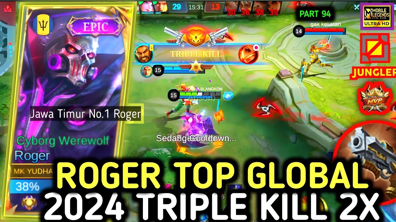 ROGER TOP GLOBAL 2024 TRIPLE KILL 2X PART 94 || ROGER TOP GLOBAL ...