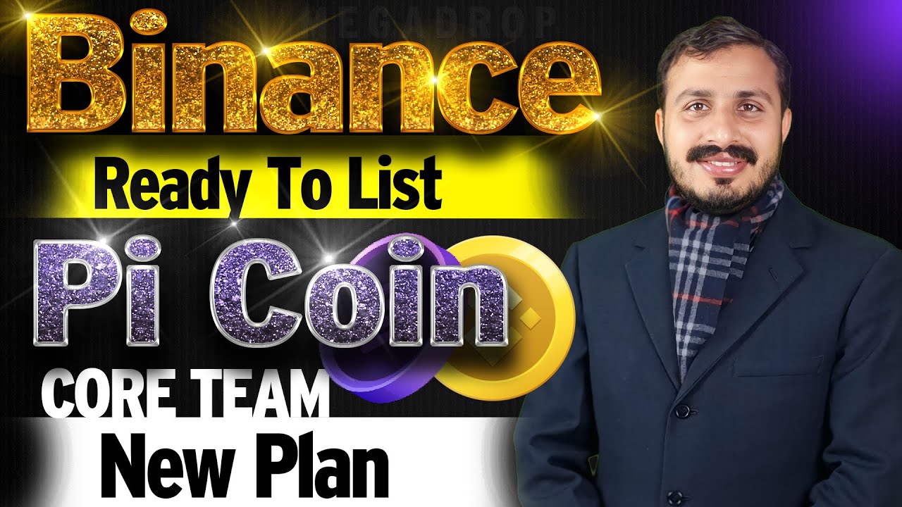 Binance Ready to List Pi Coin Pi Core Team New Plan | Pi Coin News ...