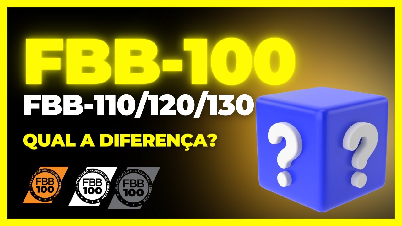 Certificação FBB-100/110/120/130 - Qual a Diferença? Febraban ...