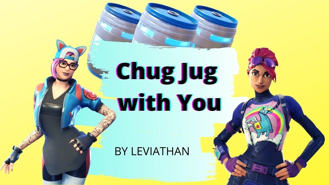 Chug Jug With You by Leviathan/ FORTNITE MUSIC VIDEO - YouTube