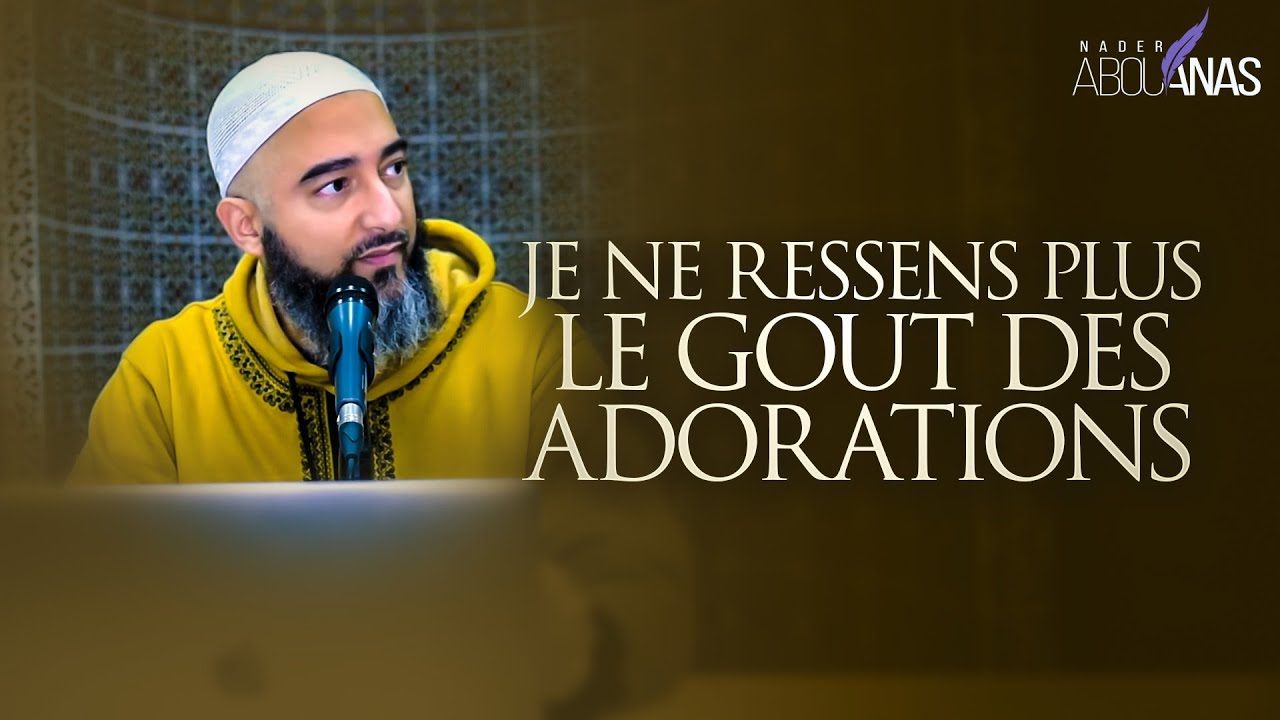 JE NE RESSENS PLUS LE GOÛT DES ADORATIONS - NADER ABOU ANAS - YouTube