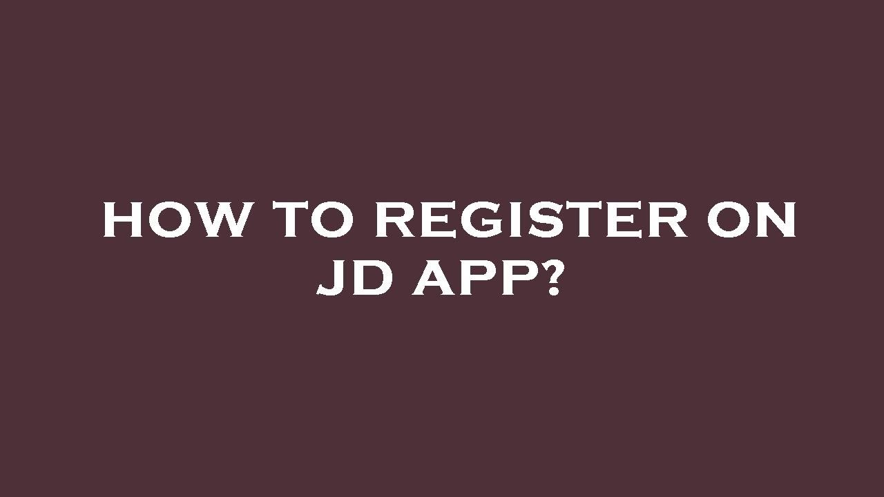How to register on jd app? - YouTube