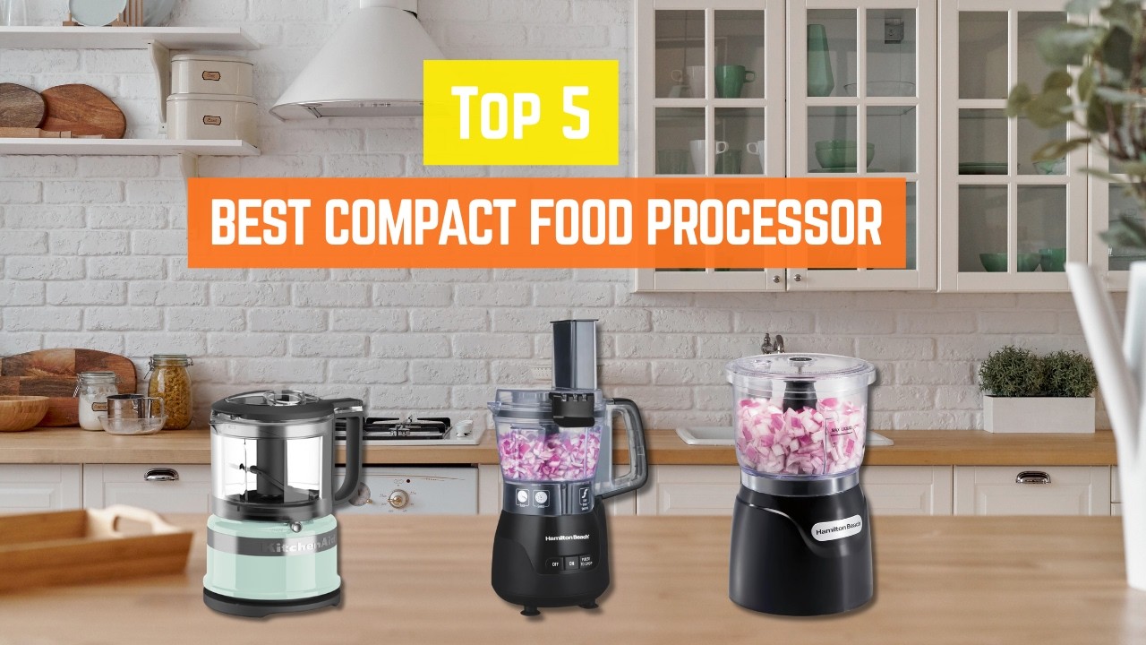 Best Compact Food Processor 2026 | Top Mini & Small Picks for Small ...