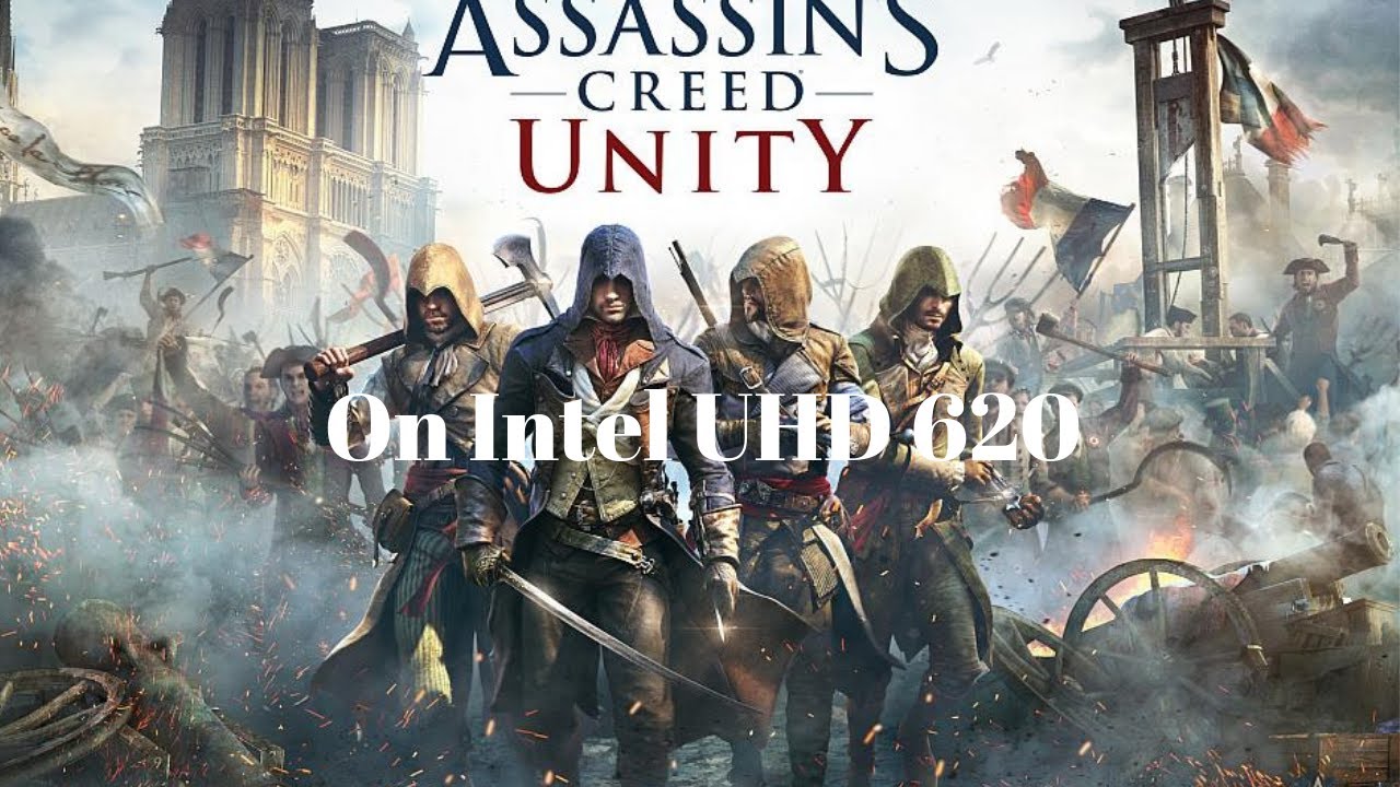 Gaming on Intel Graphics(Intel UHD Graphics 620)-Assassin Creed Unity ...