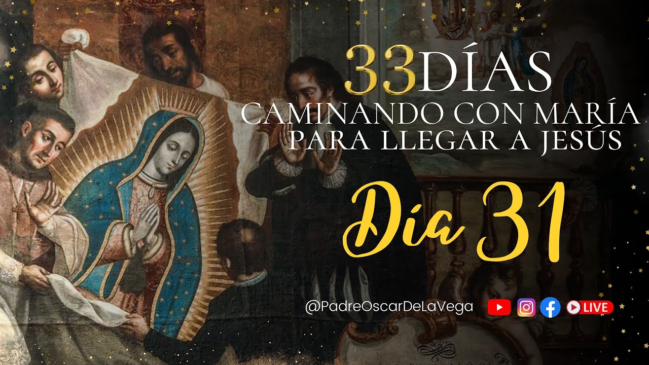 33 DÍAS DE CONSAGRACIÓN CON LA VIRGEN MARÍA - YouTube
