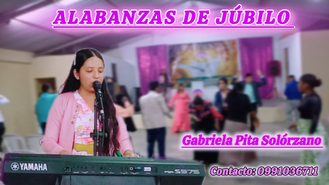 Popurri de Júbilo | Ministra de alabanzas Gabriela Pita Solórzano en ...