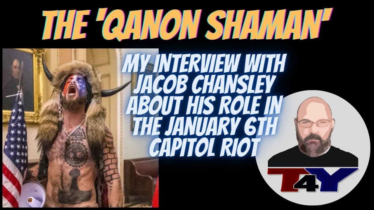 THE 'QANON SHAMAN' SPEAKS: MY INTERVIEW WITH JACOB CHANSLEY ABOUT HIS ...