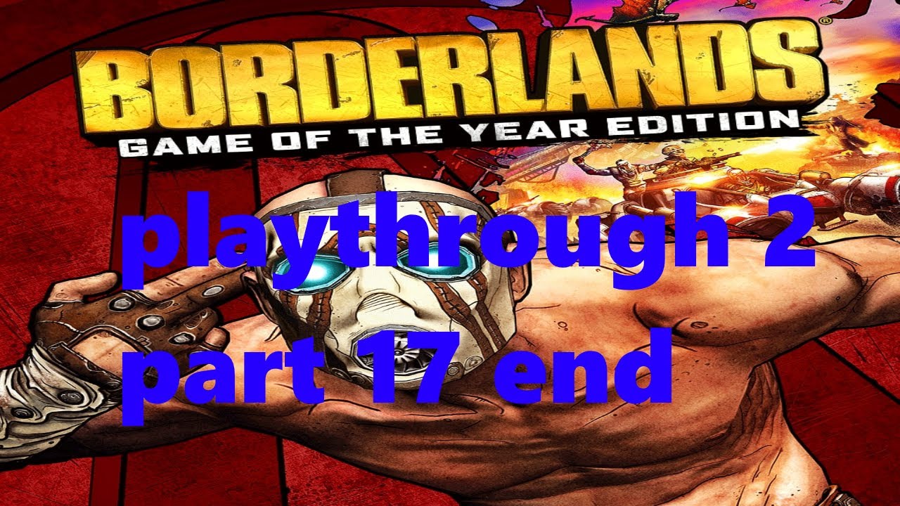 the destroyer borderlands playthrough 2 part 17 end - YouTube