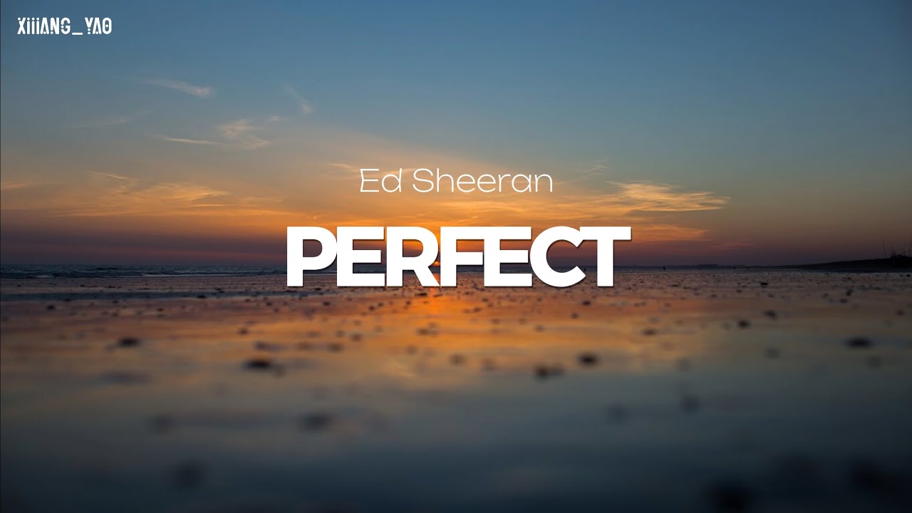 Ed Sheeran - Perfect - Lyric Video - YouTube