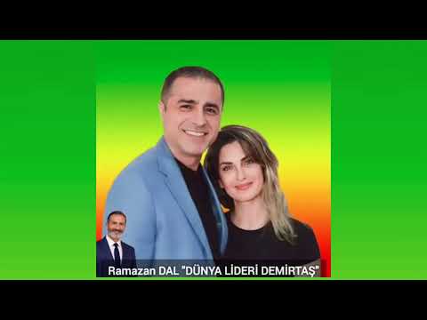 RAMAZAN DAL: DÜNYA LİDERİ DEMİRTAŞ söz müzik:ramazan dal 