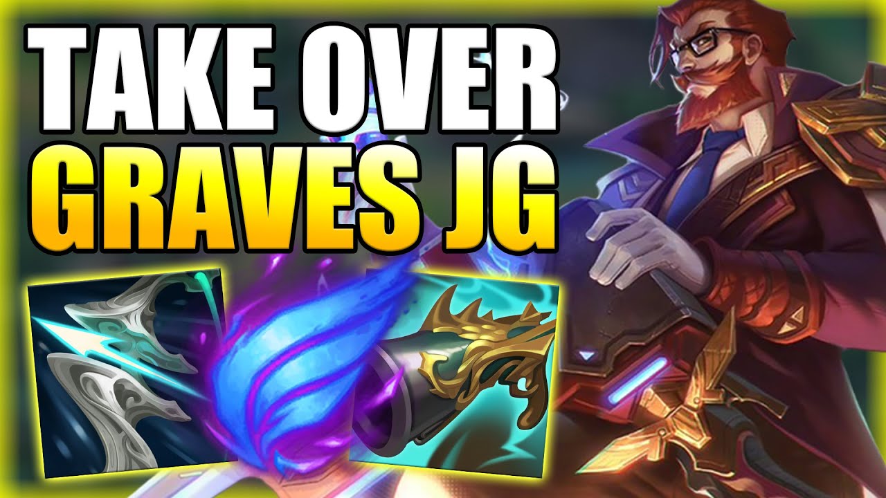 HOW TO TAKE OVER THE GAME WITH GRAVES JUNGLE! - Season 11 Graves S+ ...