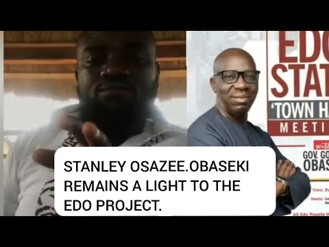 STANLEY OSAZEE.OBASEKI REMAINS A LIGHT TO THE EDO PROJECT. - YouTube