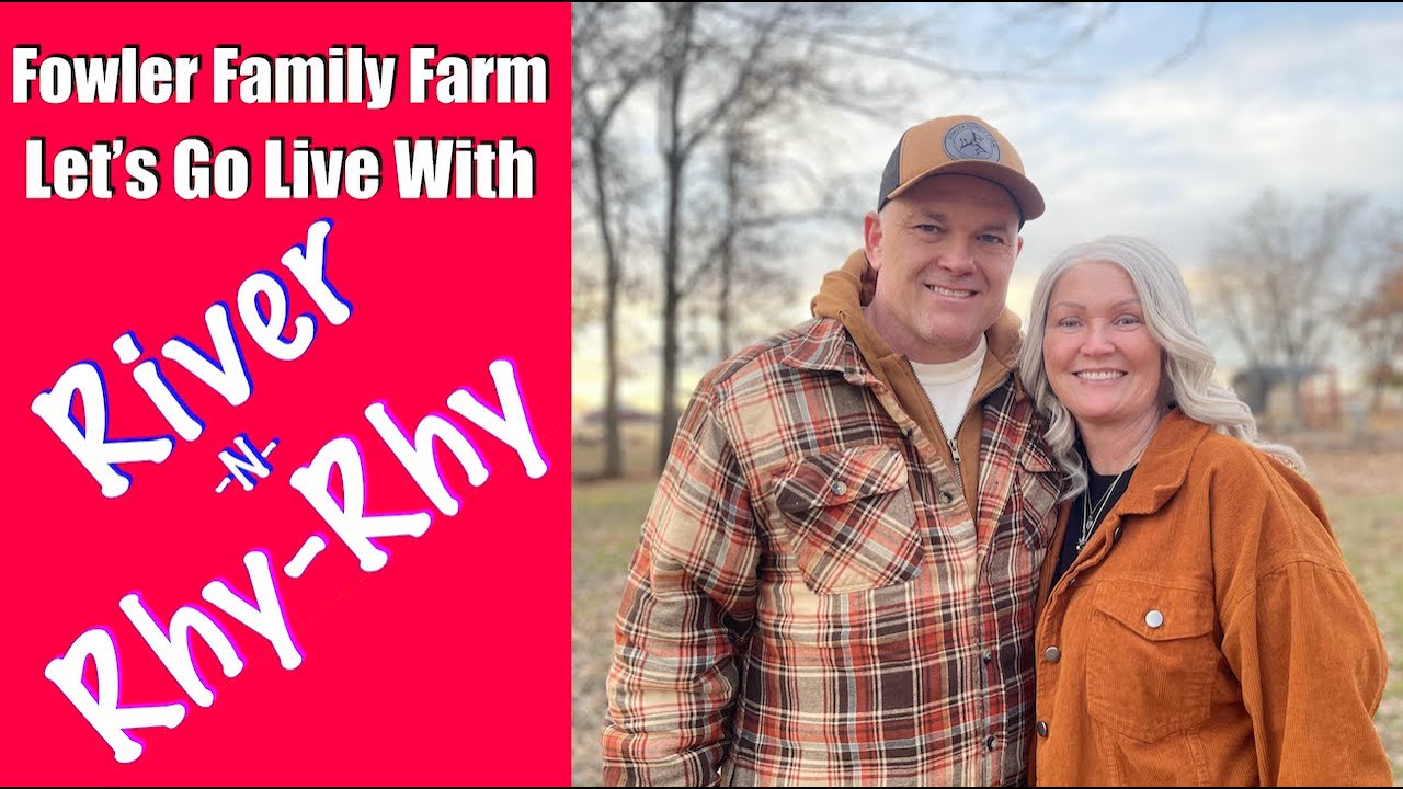 Fowler Family Farm is live! Baby River and Rhy Rhy Want To Say Hi ...