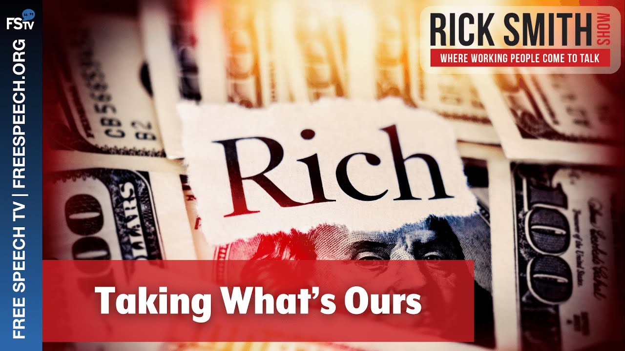 The Rick Smith Show | Taking What’s Ours - YouTube