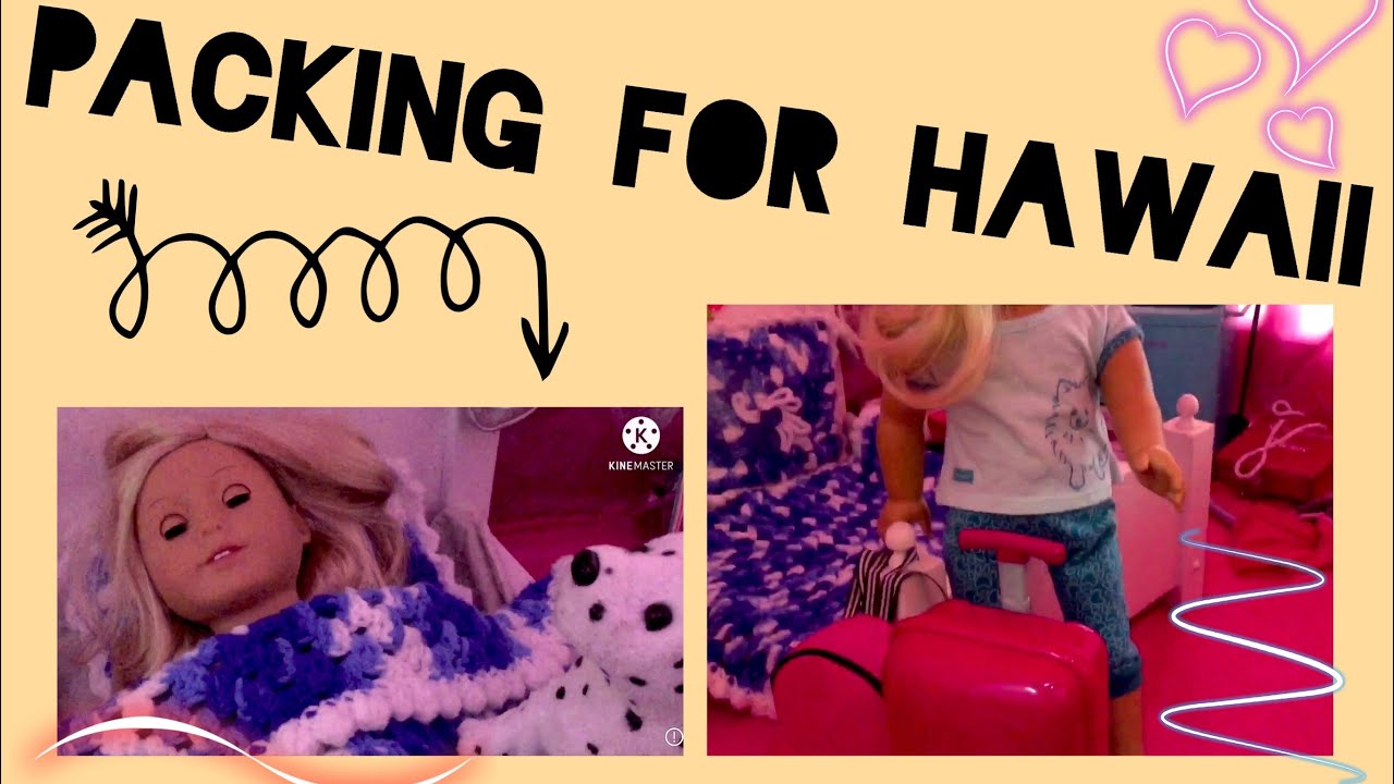 American Girl Doll Skit- Packing to Hawaii - YouTube
