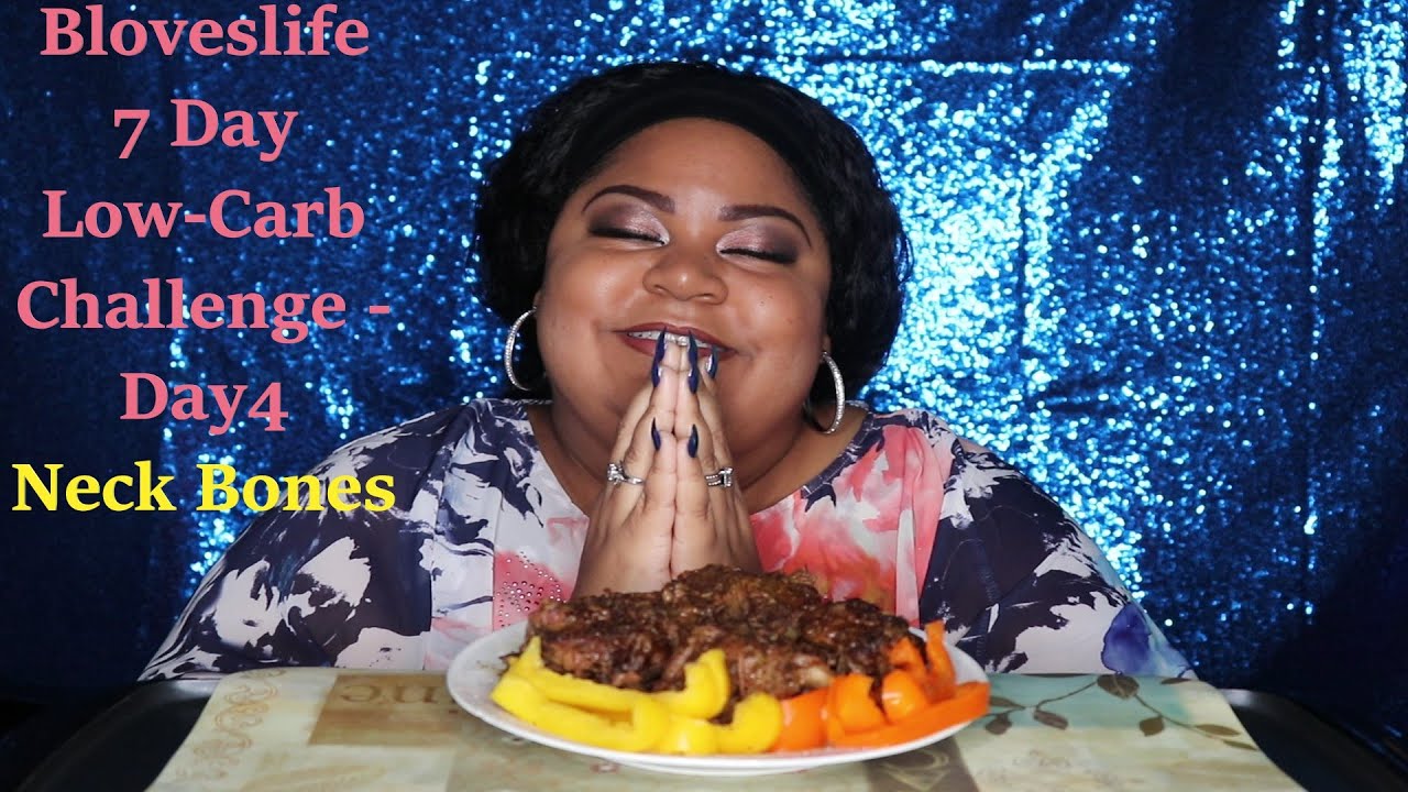Bloveslife 7 Day Low-Carb Challenge - Day 4 Neck Bones - YouTube